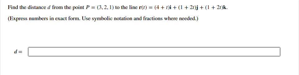 Solved Find the distance d from the point P=(3,2,1) to the | Chegg.com