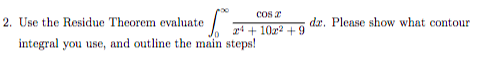 Solved 2. Use the Residue Theorem evaluate | Chegg.com