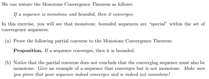 Solved We can restate the Monotone Convergence Theorem as | Chegg.com Solved We can restate the Monotone Convergence Theorem as | Chegg.com