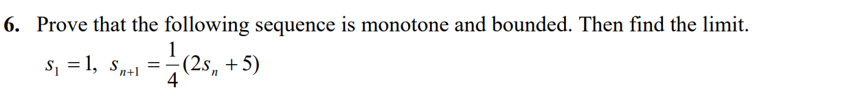 Solved 6. Prove that the following sequence is monotone and | Chegg.com