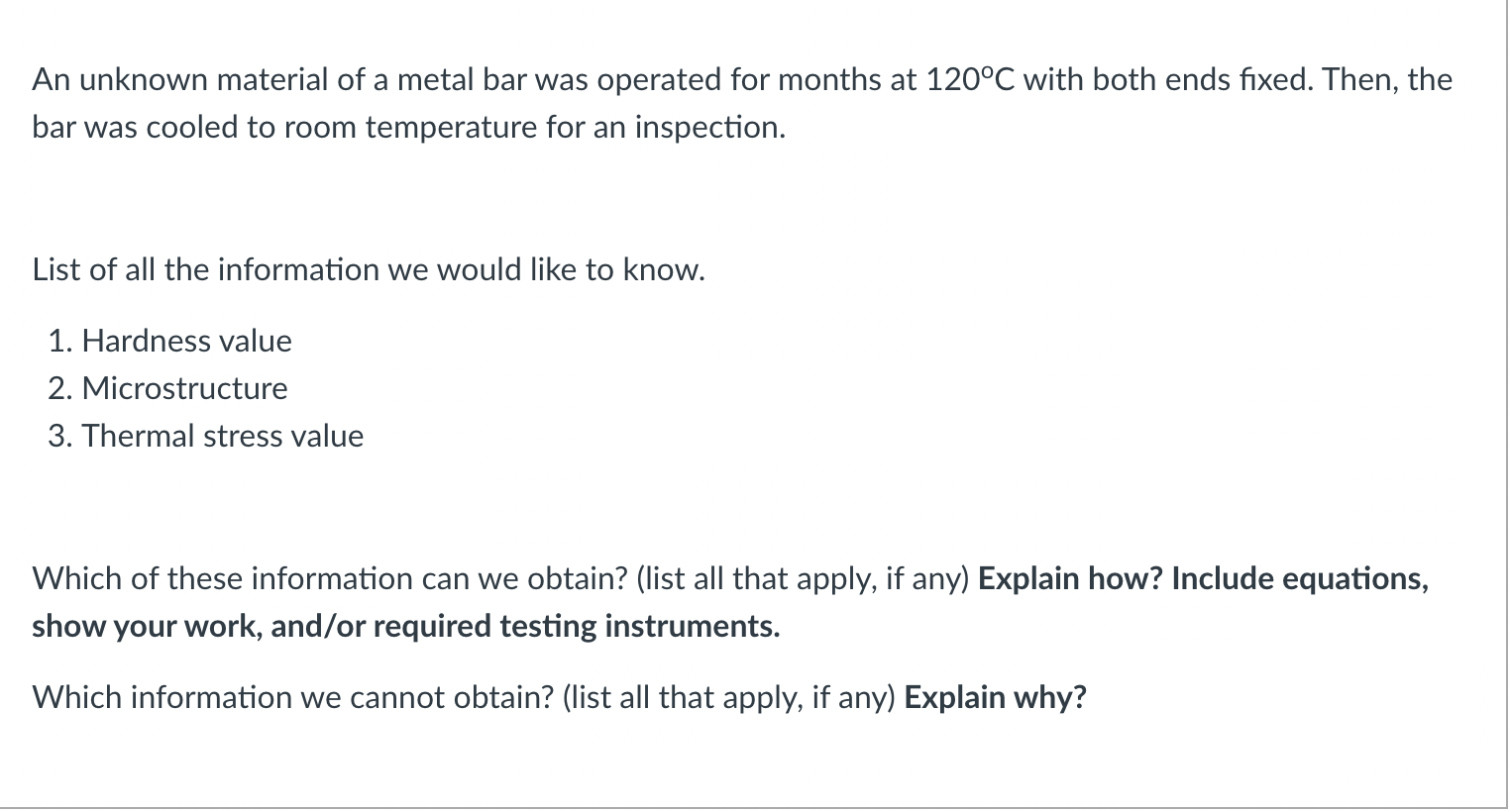 [Solved]: An unknown material of a metal bar was operated