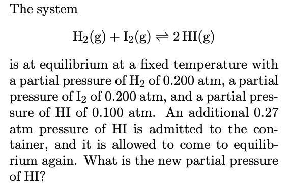 Solved The system H2(g) + 12(g) = 2 HI(g) is at equilibrium | Chegg.com