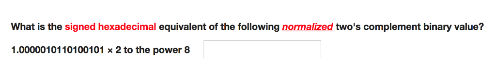 Solved What is the binary equivalent (in two's complement | Chegg.com