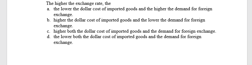 Solved The higher the exchange rate, the a. the lower the | Chegg.com