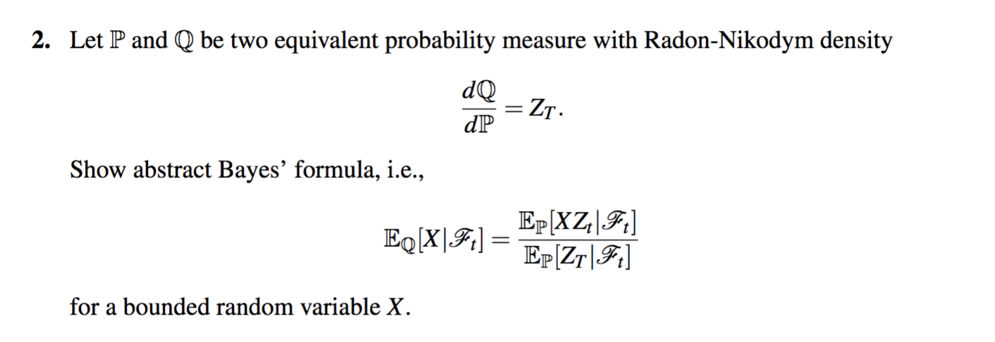 Solved 2. Let P and Q be two equivalent probability measure | Chegg.com