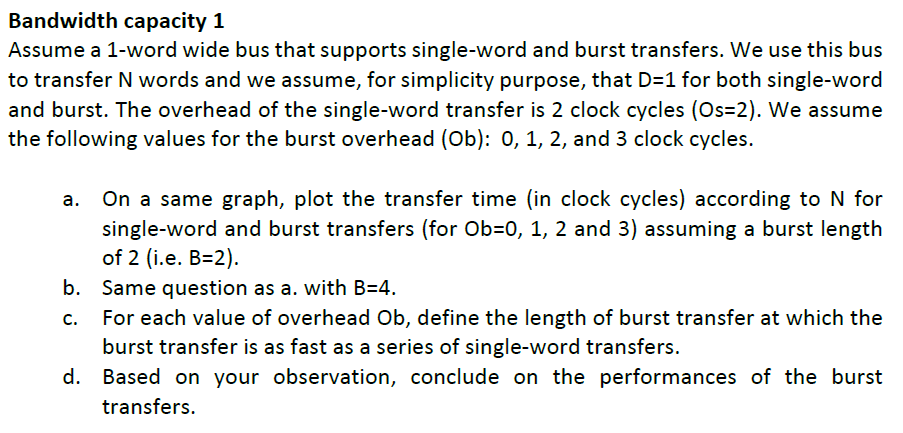 Bandwidth capacity 1 Assume a 1-word wide bus that | Chegg.com