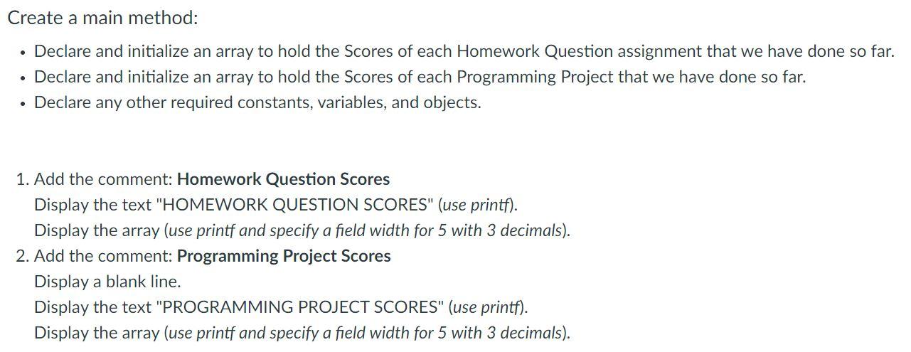 Solved Create a main method: • Declare and initialize an | Chegg.com