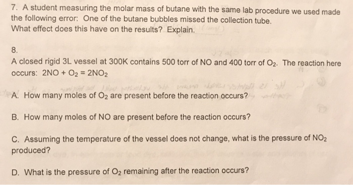 Solved 7. A student measuring the molar mass of butane with | Chegg.com