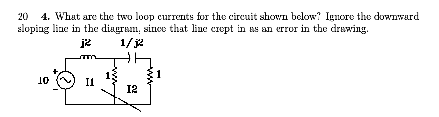 Solved 20 4. What are the two loop currents for the circuit | Chegg.com