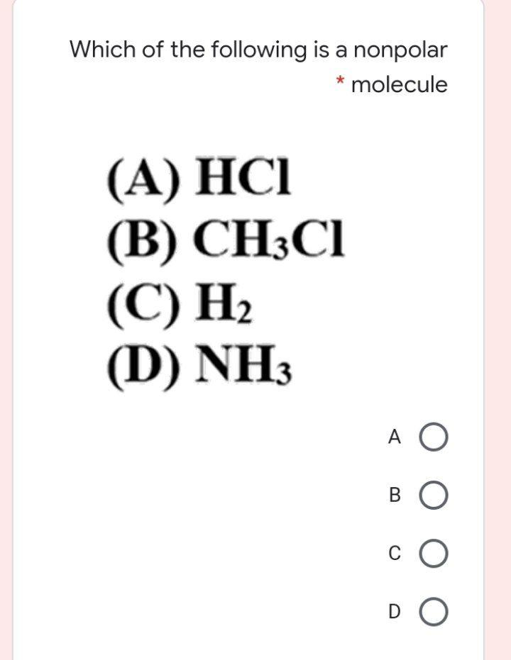 Solved Which of the following is a nonpolar molecule (A) HCI | Chegg.com