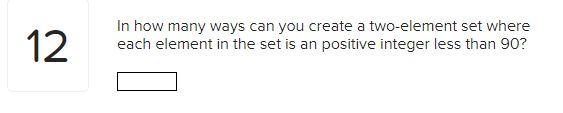 Solved 12 In how many ways can you create a two-element set | Chegg.com