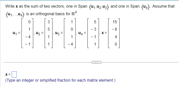 Solved Write x ﻿as the sum of two vectors, one in Span | Chegg.com