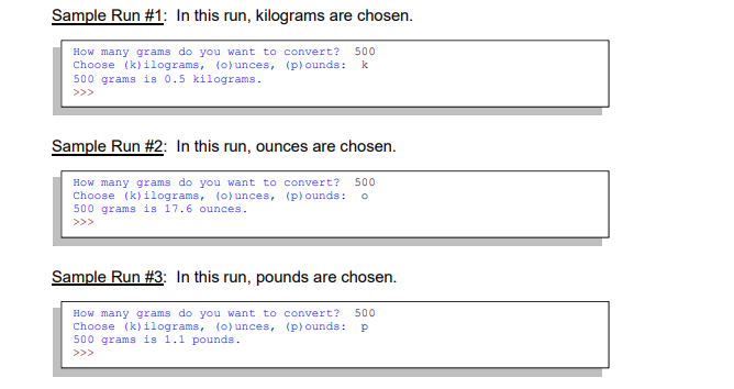 Solved 1. Write a program that converts grams to kilograms, | Chegg.com