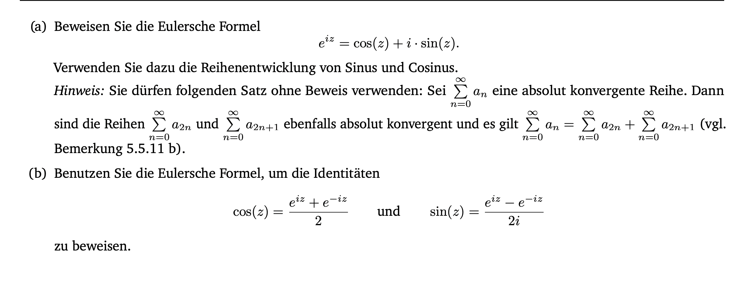 Solved (a) Prove Euler's formulae^iz=cos(z)+i.sin(z)To do | Chegg.com
