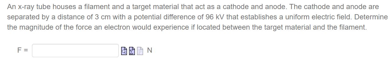 Solved An x-ray tube houses a filament and a target material | Chegg.com