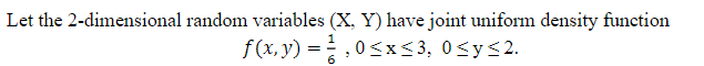 Solved Let the 2-dimensional random variables (X, Y) have | Chegg.com