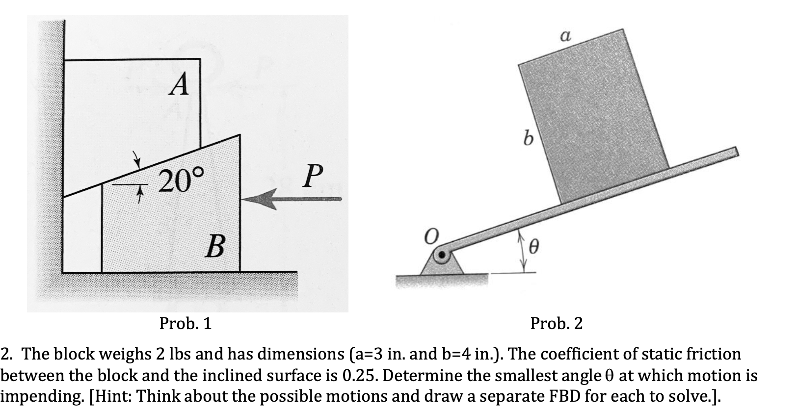 Solved Prob. 1 Prob. 2 2. The block weighs 2lbs and has | Chegg.com