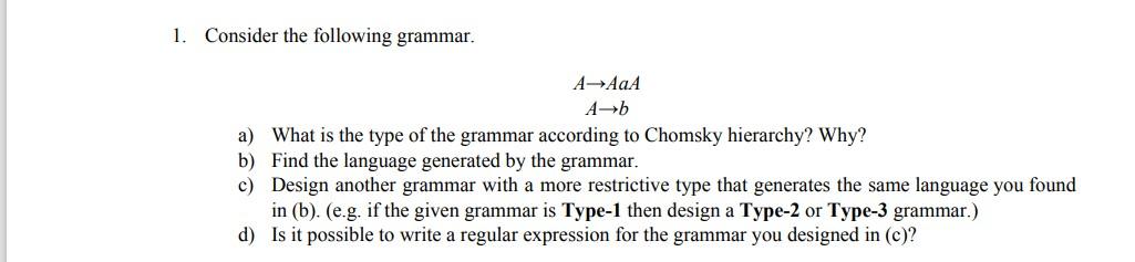 Solved 1. Consider the following grammar. AAAA A- a) What is | Chegg.com