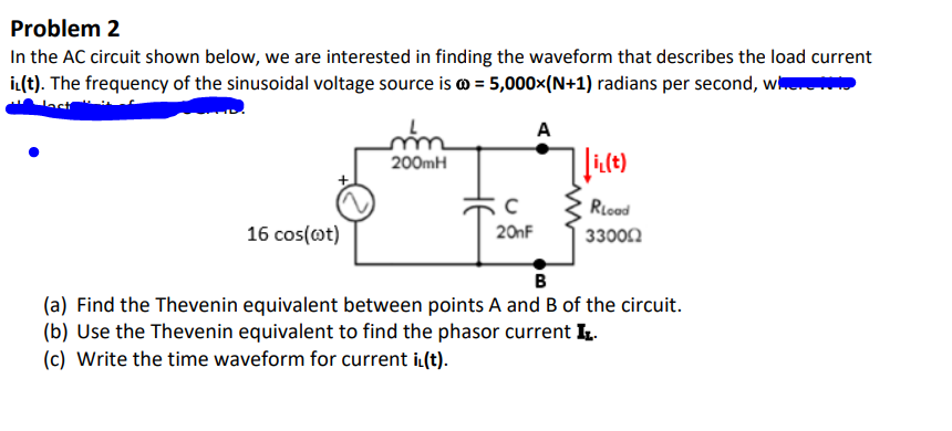 Solved Problem 2In ﻿the AC ﻿circuit shown below, we ﻿are | Chegg.com