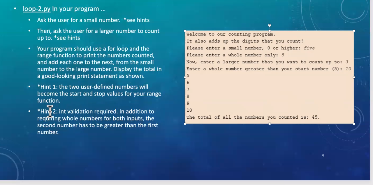 Solved - loop-2.py In your program ... - Ask the user for a | Chegg.com