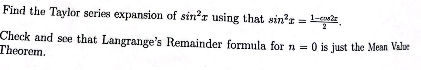 Solved Find the Taylor series expansion of sin²x using that | Chegg.com