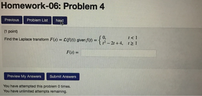 Solved Find the Laplace transform F(s) = L(f(t)) given f(t) | Chegg.com