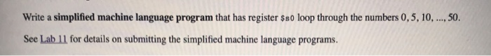 Write a simplified machine language program that has | Chegg.com