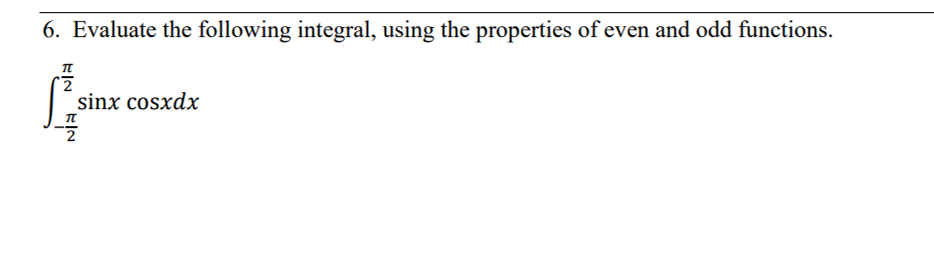 Solved Evaluate the following integral, using the properties | Chegg.com