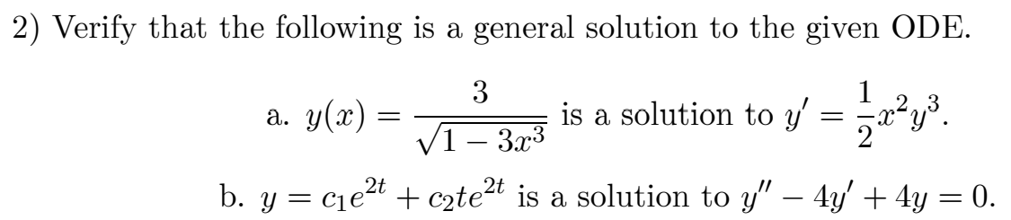 Solved 2) Verify that the following is a general solution to | Chegg.com