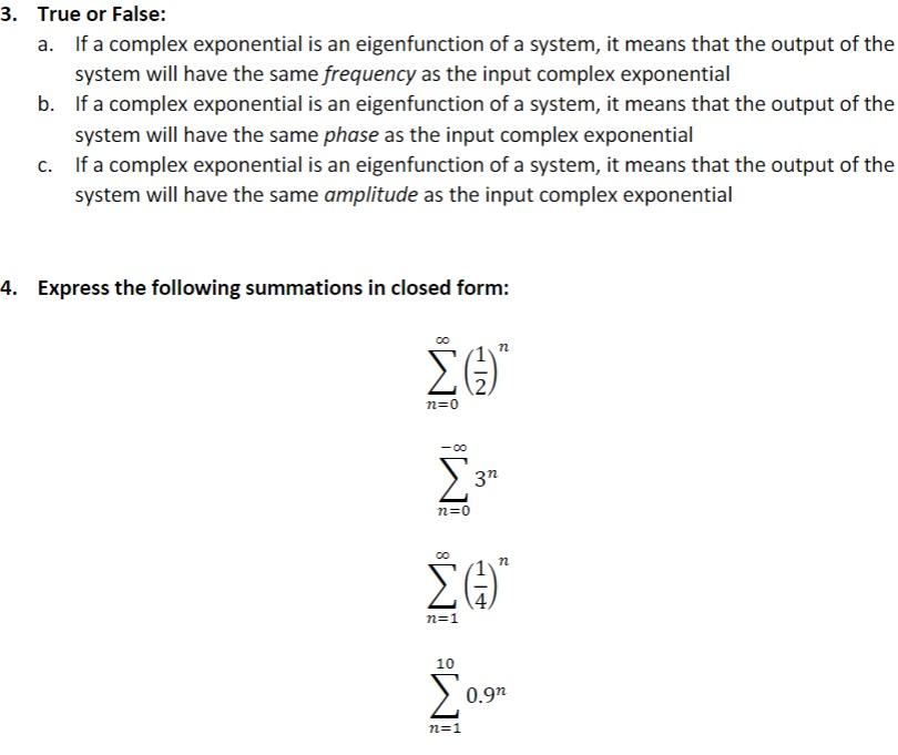Solved 3. True or False: a. If a complex exponential is an | Chegg.com