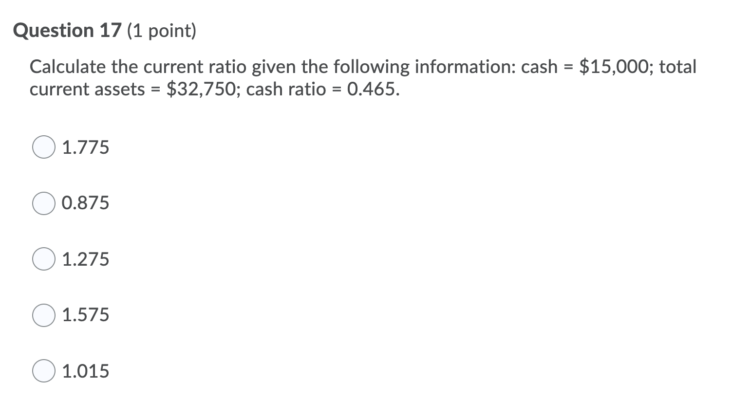 Solved Question 17 (1 point) Calculate the current ratio | Chegg.com