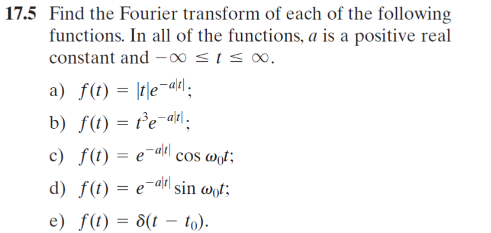 Solved 17.5 Find the Fourier transform of each of the | Chegg.com
