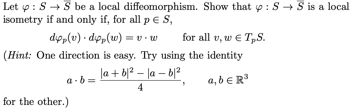 Solved Let φ:S→Sˉ be a local diffeomorphism. Show that | Chegg.com