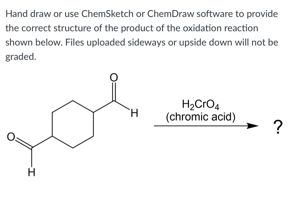 Solved Hand draw or use ChemSketch or ChemDraw software to | Chegg.com