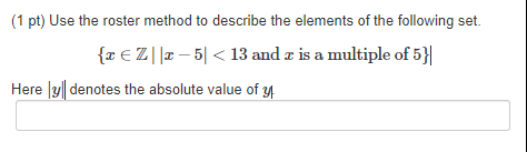 Solved (1 pt) Use the roster method to describe the elements | Chegg.com