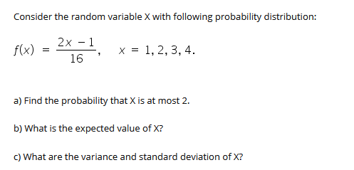 Solved Consider the random variable X with following | Chegg.com