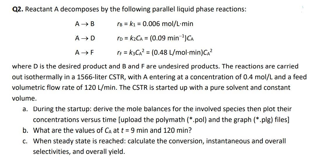 Solved Q2. Reactant A decomposes by the following parallel | Chegg.com