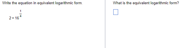 Solved Write the equation in equivalent logarithmic form. | Chegg.com