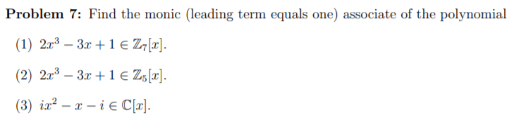 Solved Problem 7: Find the monic (leading term equals one) | Chegg.com