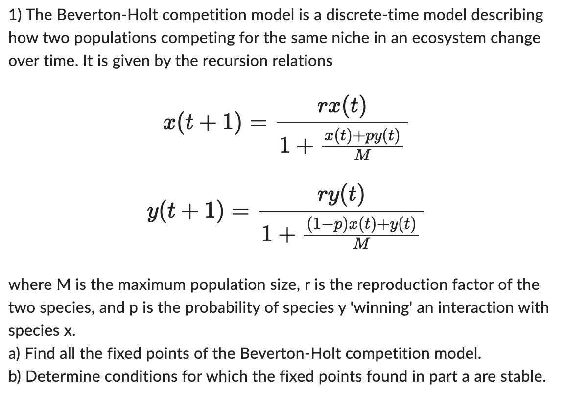 Solved 1) The Beverton-Holt competition model is a | Chegg.com