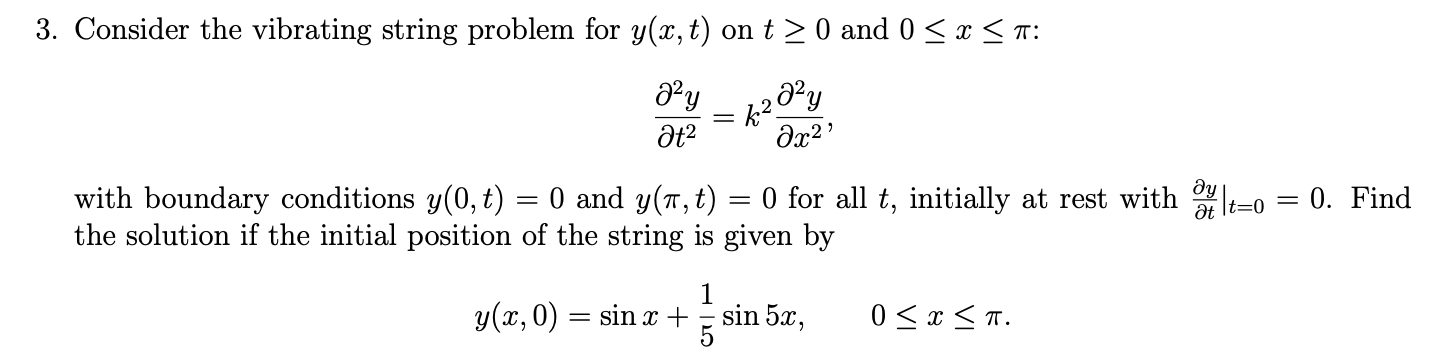 Solved Consider the vibrating string problem for y(x,t) ﻿on | Chegg.com