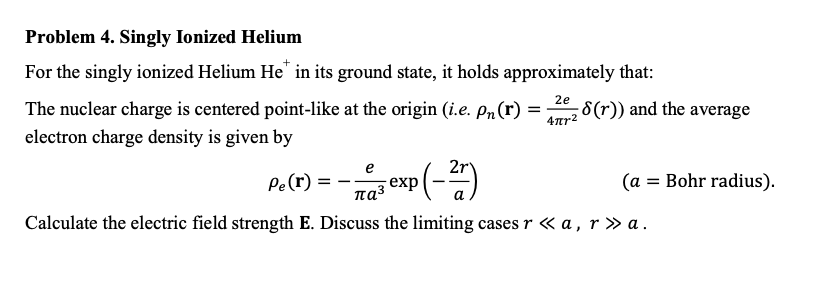 Solved Problem 4. Singly Ionized Helium For the singly | Chegg.com