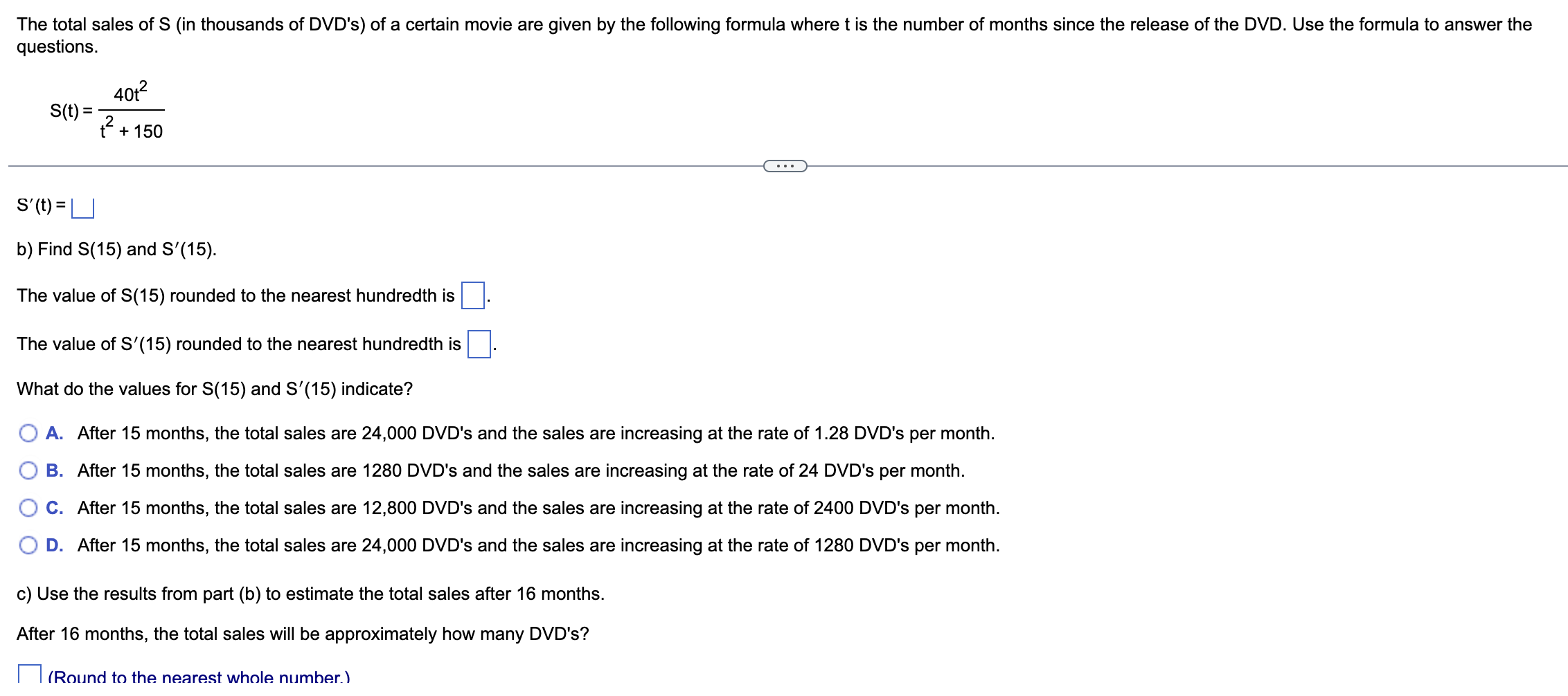Solved questions.S(t)=40t2t2+150S'(t)= b) ﻿Find S(15) ﻿and | Chegg.com