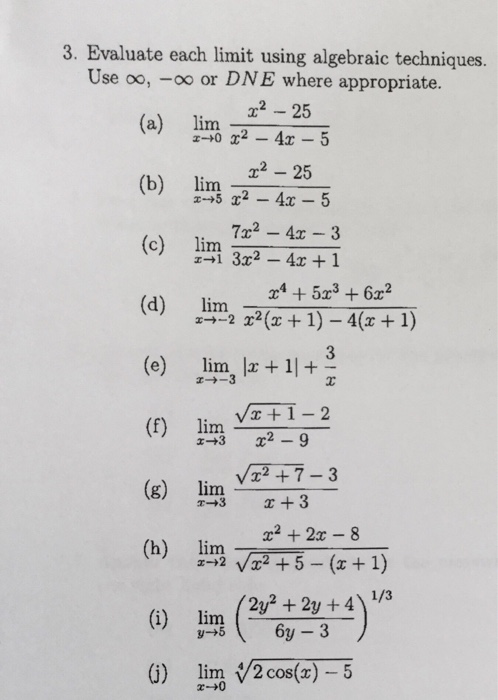 Solved 3. Evaluate each limit using algebraic techniques. | Chegg.com