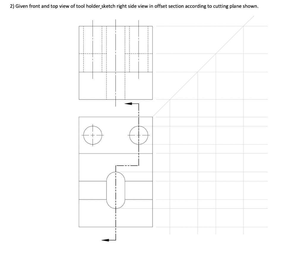 Solved 2) Given front and top view of tool holder sketch | Chegg.com