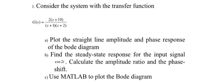 Solved ı. Consider the system with the transfer function | Chegg.com