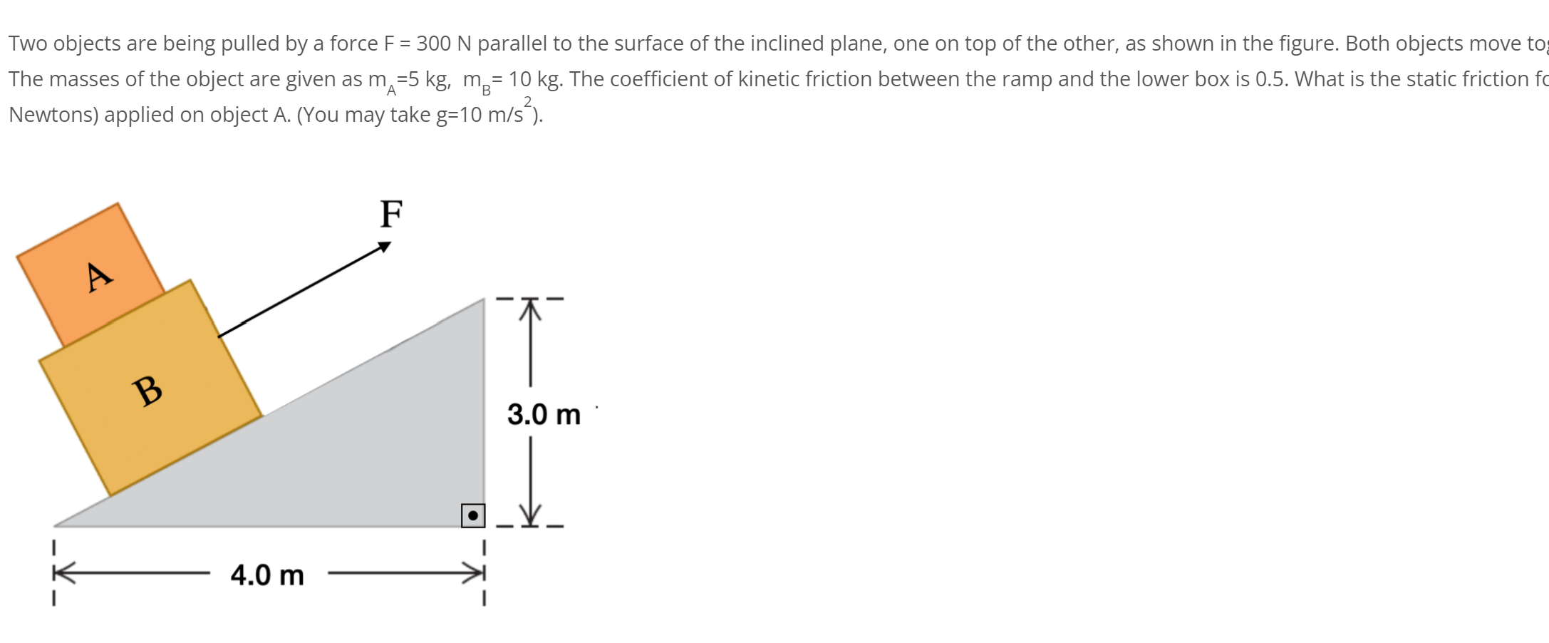 Solved Two Objects Are Being Pulled By A Force F 300 N