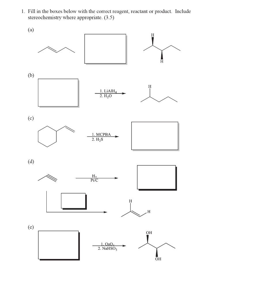 Solved 1. Fill in the boxes below with the correct reagent, | Chegg.com