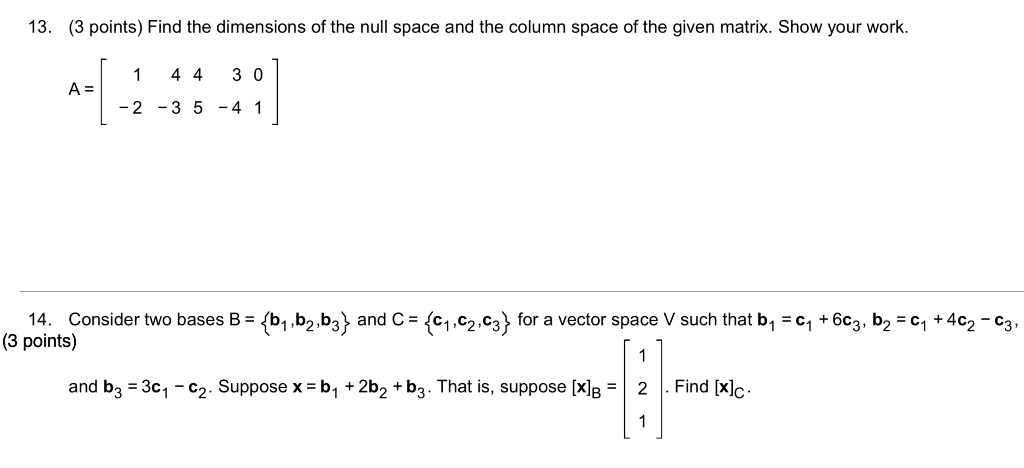 Solved 13. (3 points) Find the dimensions of the null space | Chegg.com