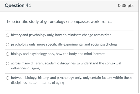 Solved Question 41 0.38 pts The scientific study of | Chegg.com